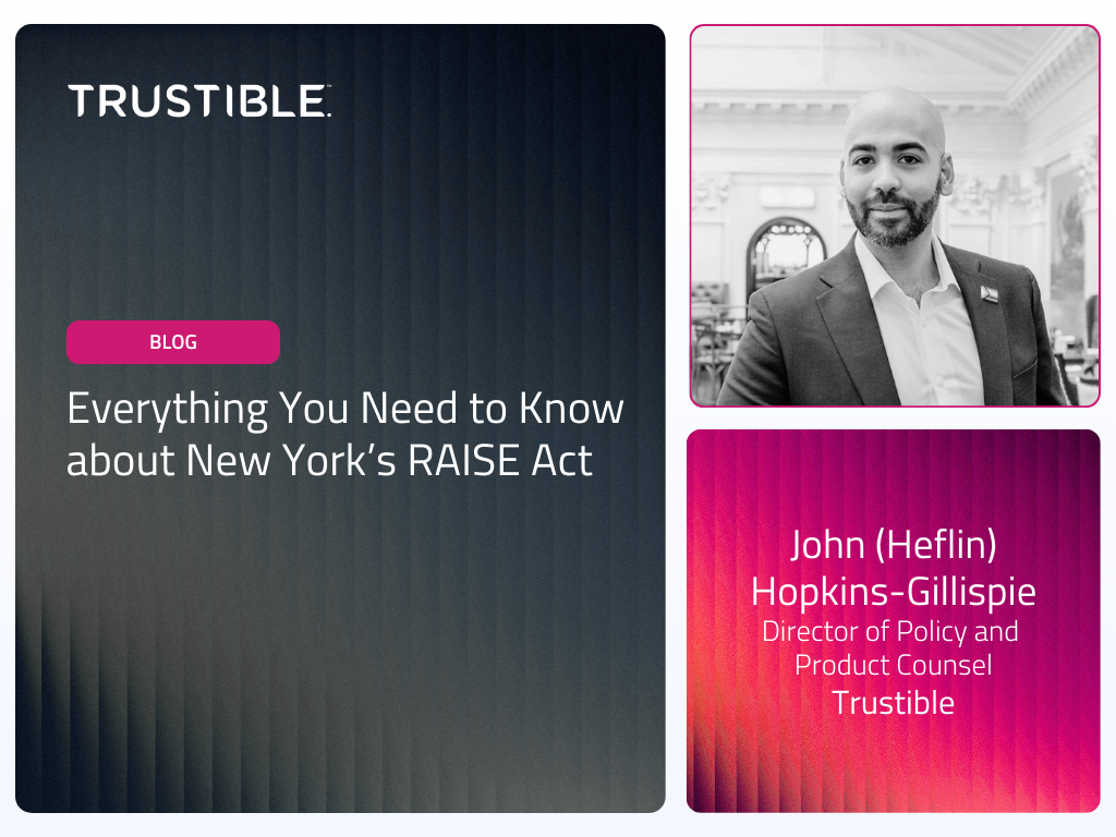 Everything You Need to Know About New York’s RAISE Act - Trustible